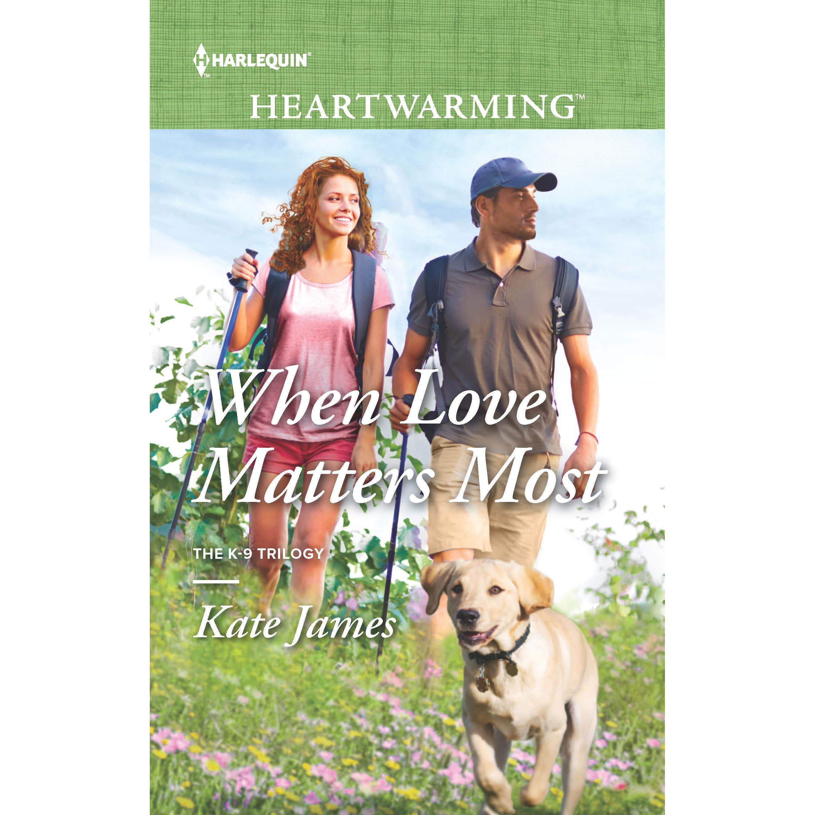 When Love Matters Most (The K-9 Trilogy, #2) by Kate James — Reviews ...