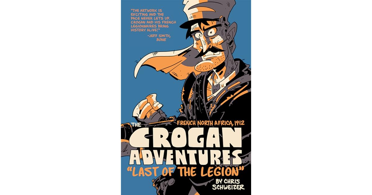 Last of the Legion (The Crogan Adventures #2) by Chris Schweizer