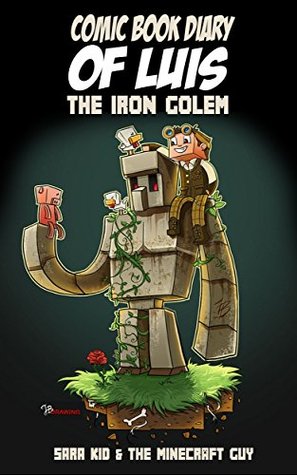 Minecraft: Comic Book Diary of Luis: The Iron Golem Comic Book for Kids ...