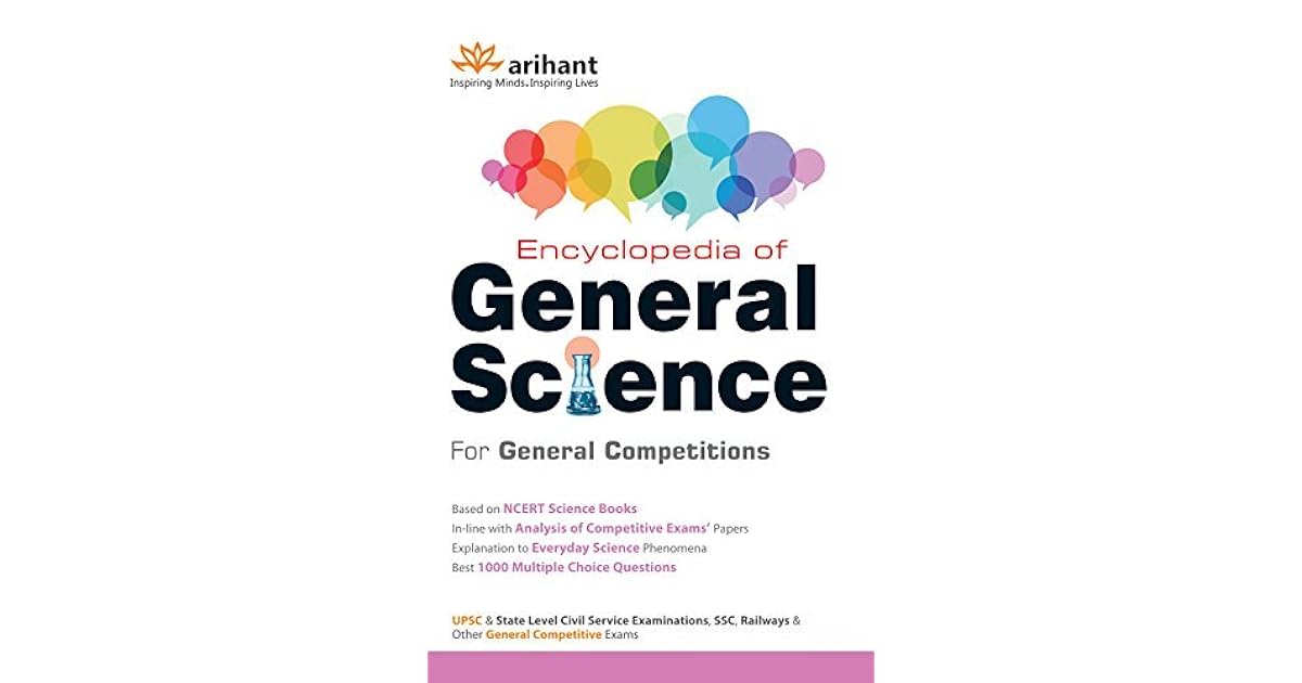 Encyclopedia of General Science for General Competitions by Arihant Experts