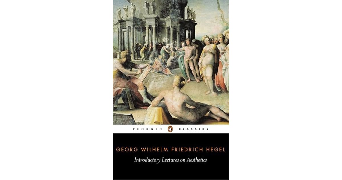 Introductory Lectures on Aesthetics by Georg Wilhelm Friedrich Hegel