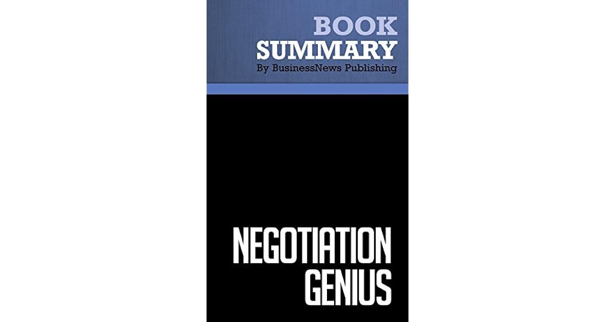 Summary : Negotiation Genius - Deepak Malhotra and Max Bazerman: How to ...