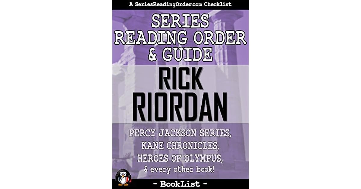 Rick Riordan Series Reading Order & Guide: Percy Jackson Series, Kane ...