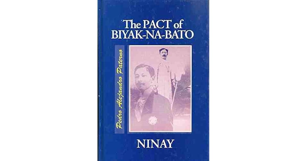The Pact of Biyak-na-Bato and Ninay by Pedro A. Paterno