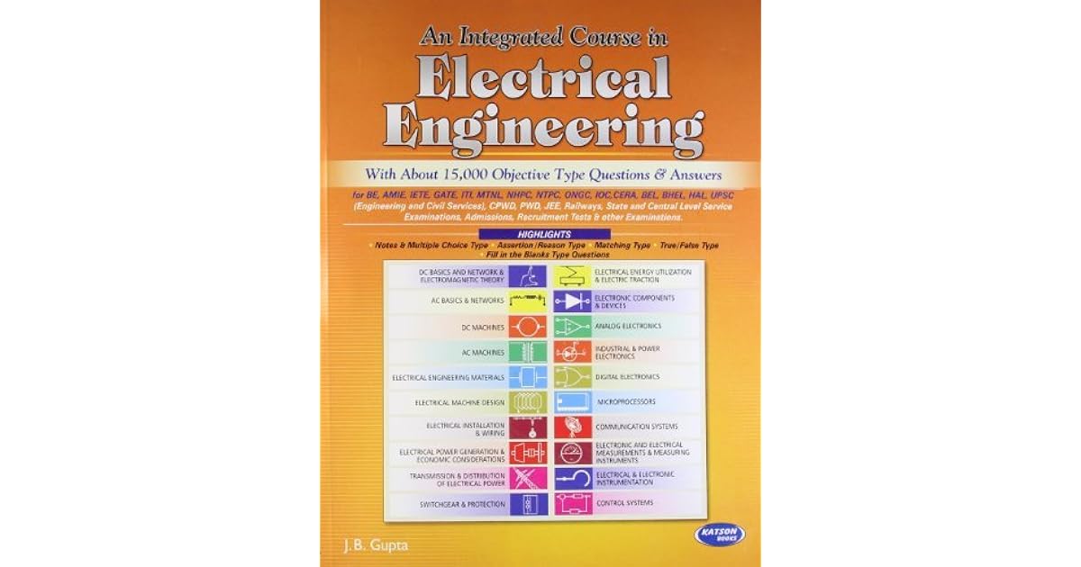 An Integrated Course in Electrical Engineering by J.B. Gupta