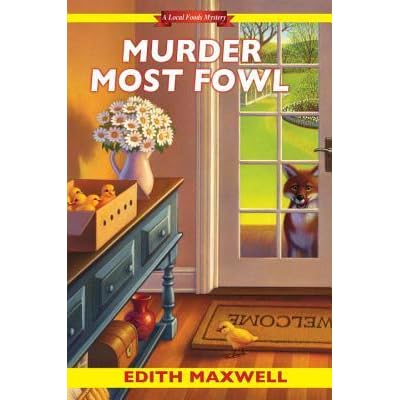 Murder Most Fowl by Edith Maxwell — Reviews, Discussion, Bookclubs, Lists