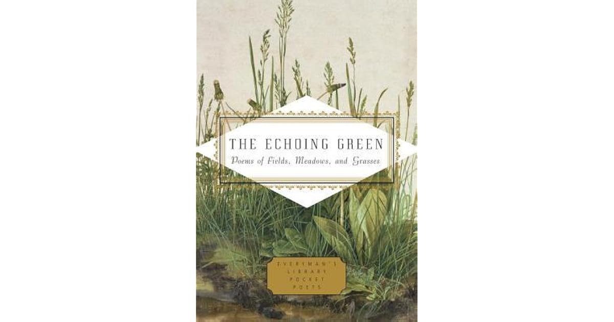 The Echoing Green: Poems of Fields, Meadows, and Grasses by Cecily Parks