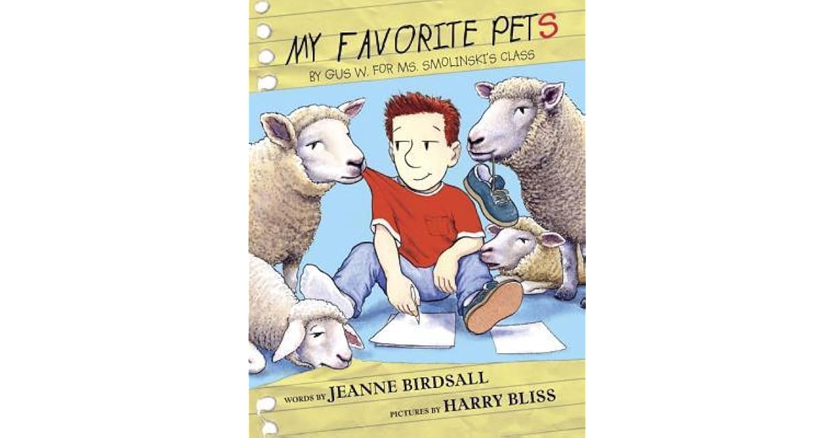 My Favorite Pets, by Gus W. for Ms. Smolinski's Class by Jeanne Birdsall
