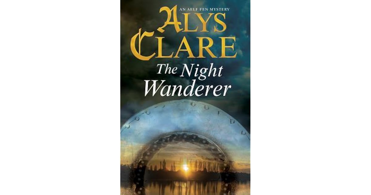 The Night Wanderer (Aelf Fen #7) by Alys Clare