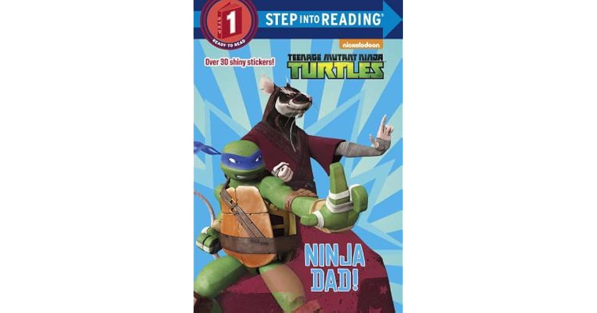 Ninja Dad! (Teenage Mutant Ninja Turtles) by Shane Johnson