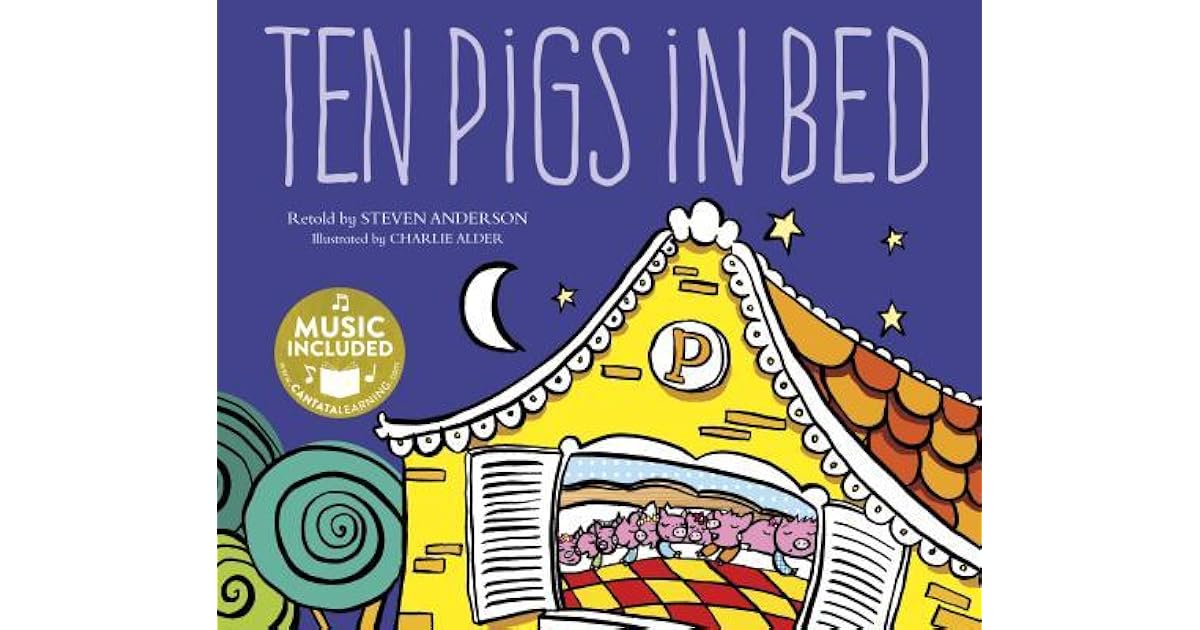 Ten Pigs in Bed by Steven Anderson