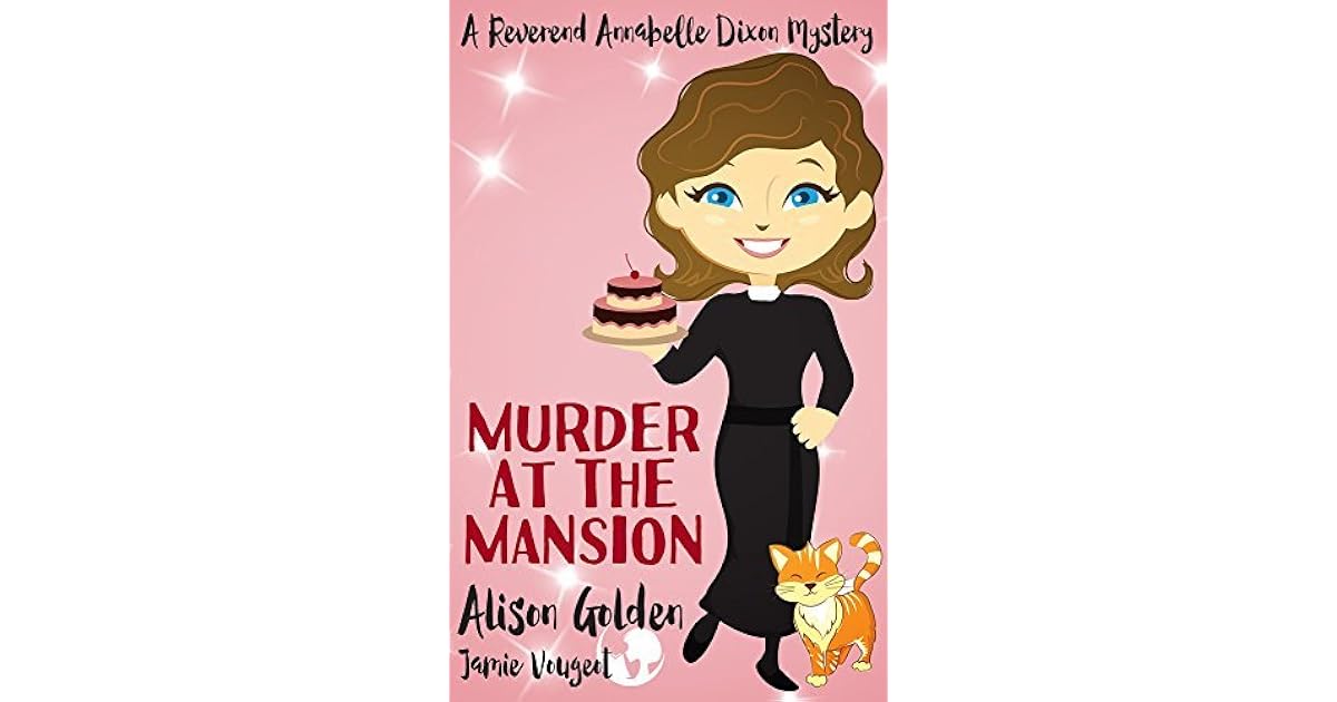 Murder at the Mansion by Alison Golden
