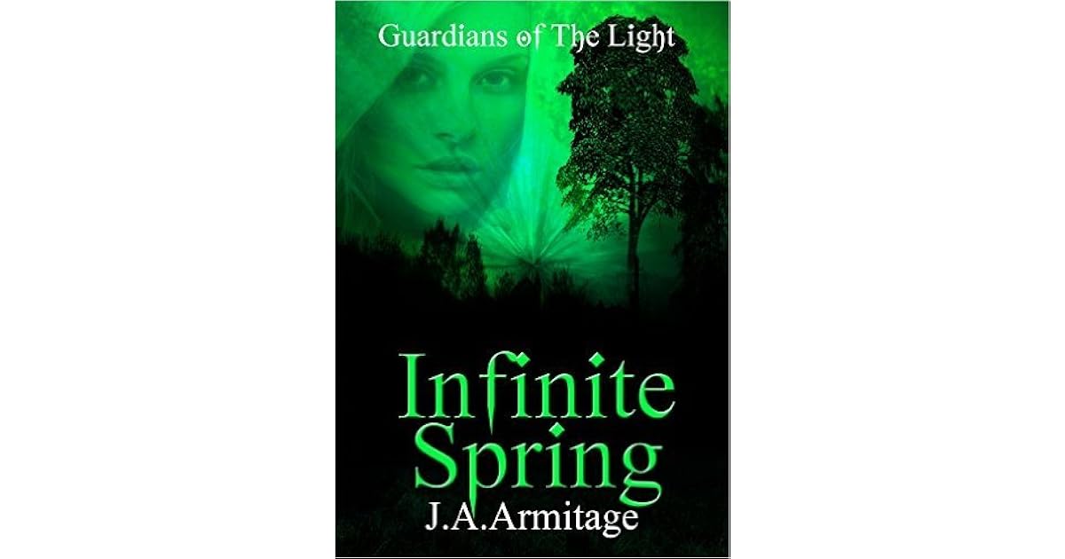 Infinite Spring (Guardians of the Light #2) by J.A. Armitage