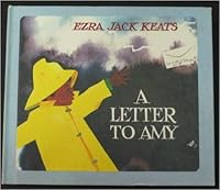 A Letter to Amy by Ezra Jack Keats