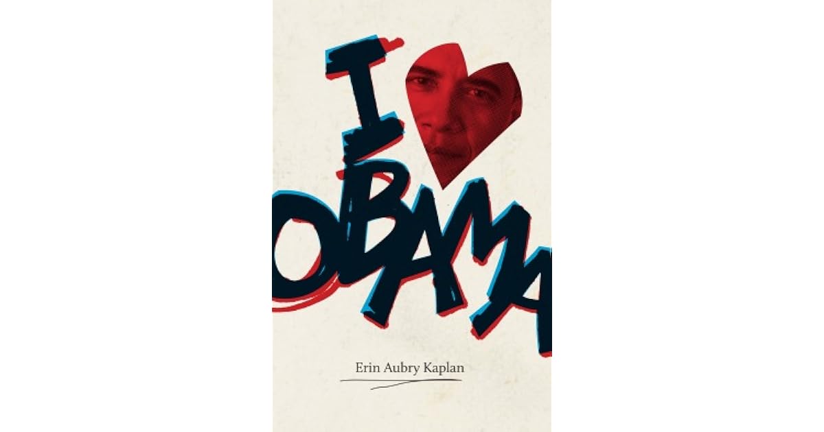 I Heart Obama by Erin Aubry Kaplan