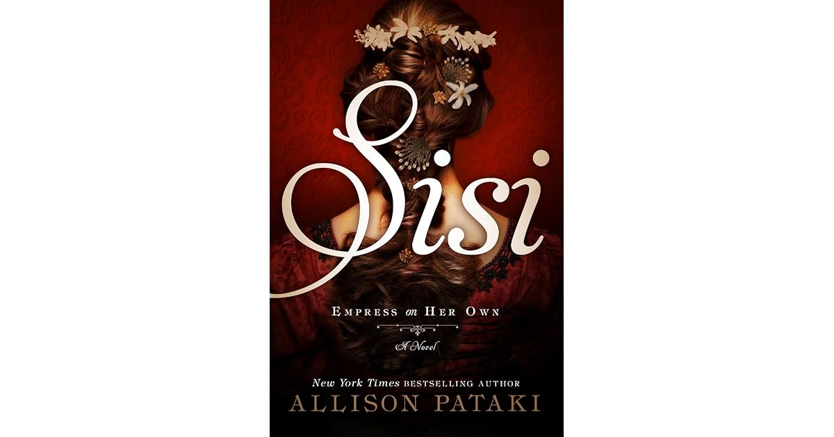 Sisi: Empress on Her Own (Sisi, #2) by Allison Pataki