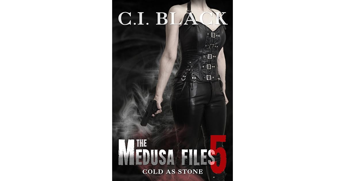 Cold As Stone (The Medusa Files, #5) by C.I. Black