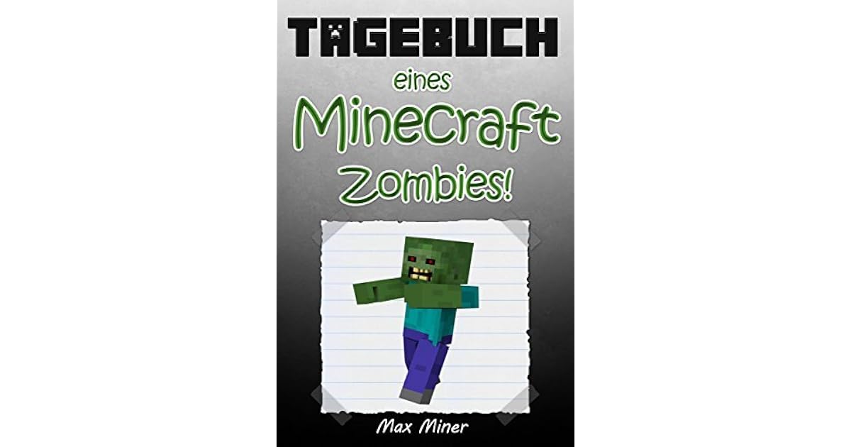 MINECRAFT: Tagebuch eines Minecraft Zombies! (Buch 20) Inoffizielle ...
