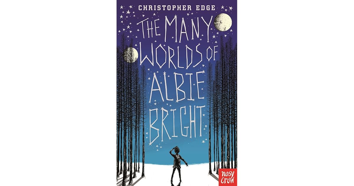 The Many Worlds of Albie Bright by Christopher Edge