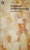 Political anthropology by Georges Balandier