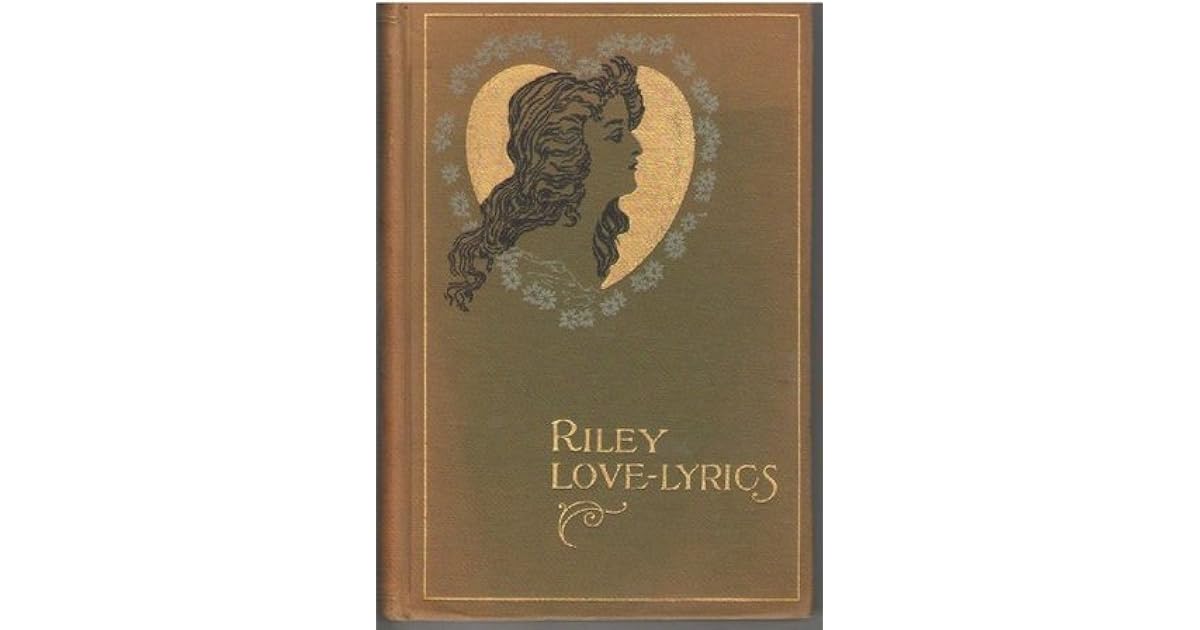 Riley Love-Lyrics by James Whitcomb Riley