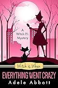 A Witch P.I. Mystery Series by Adele Abbott