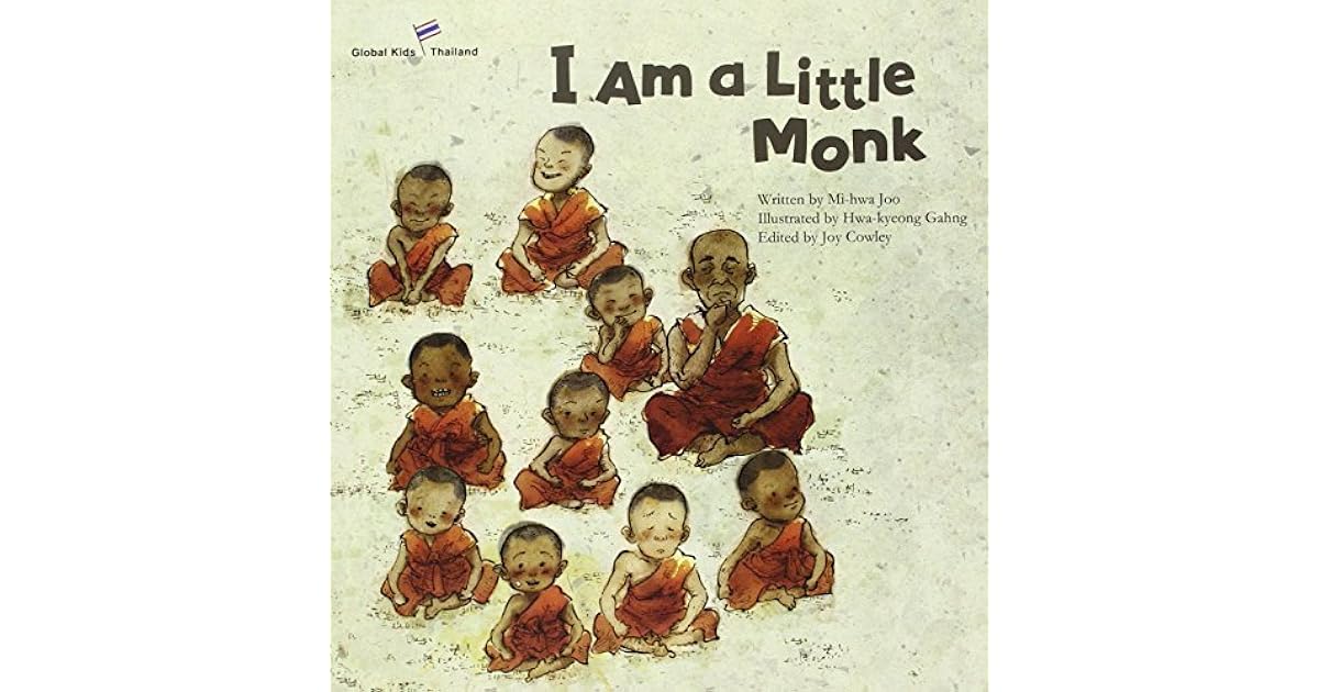 I Am a Little Monk: Thailand by Mi-Hwa Joo