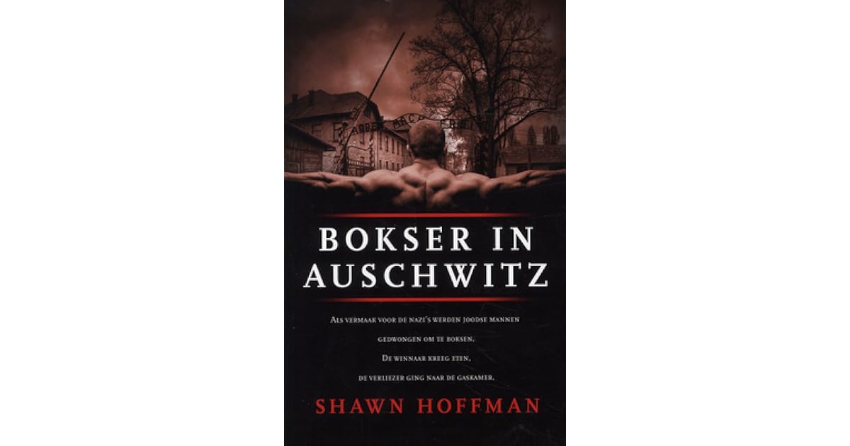 Bokser in Auschwitz by Shawn Hoffman