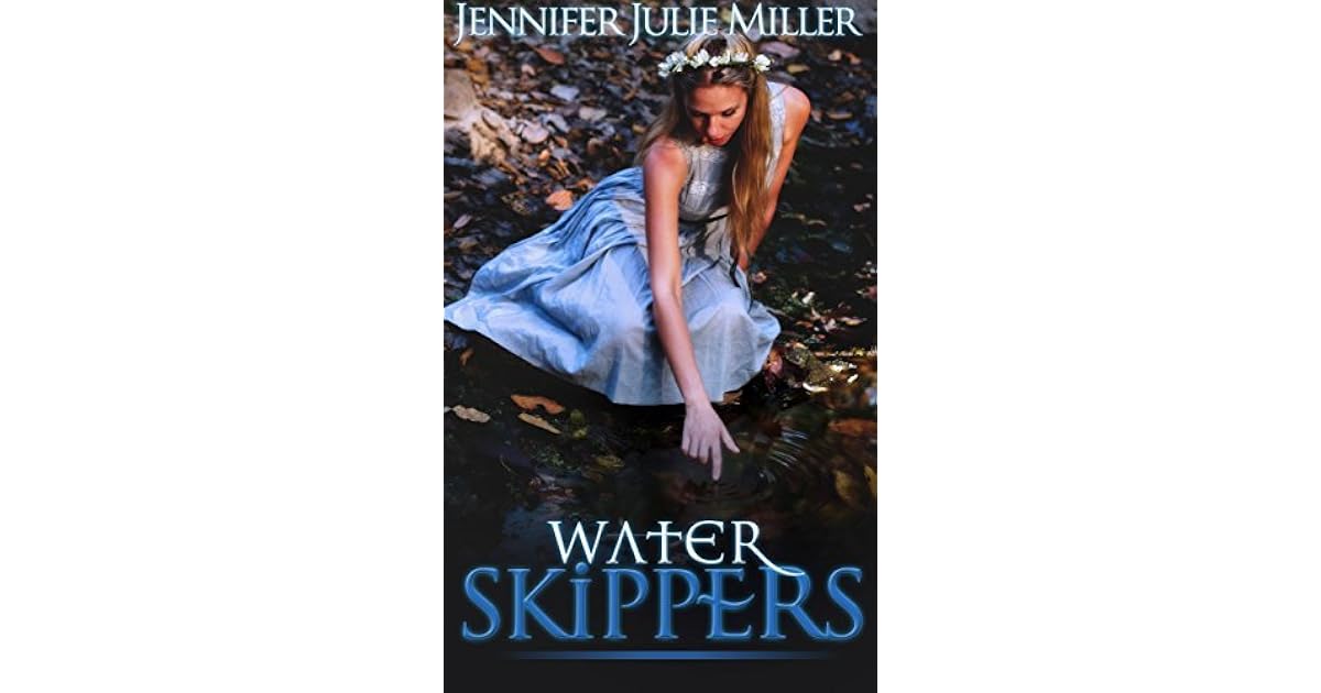 Water Skippers (Water Skippers #1) by Jennifer Julie Miller