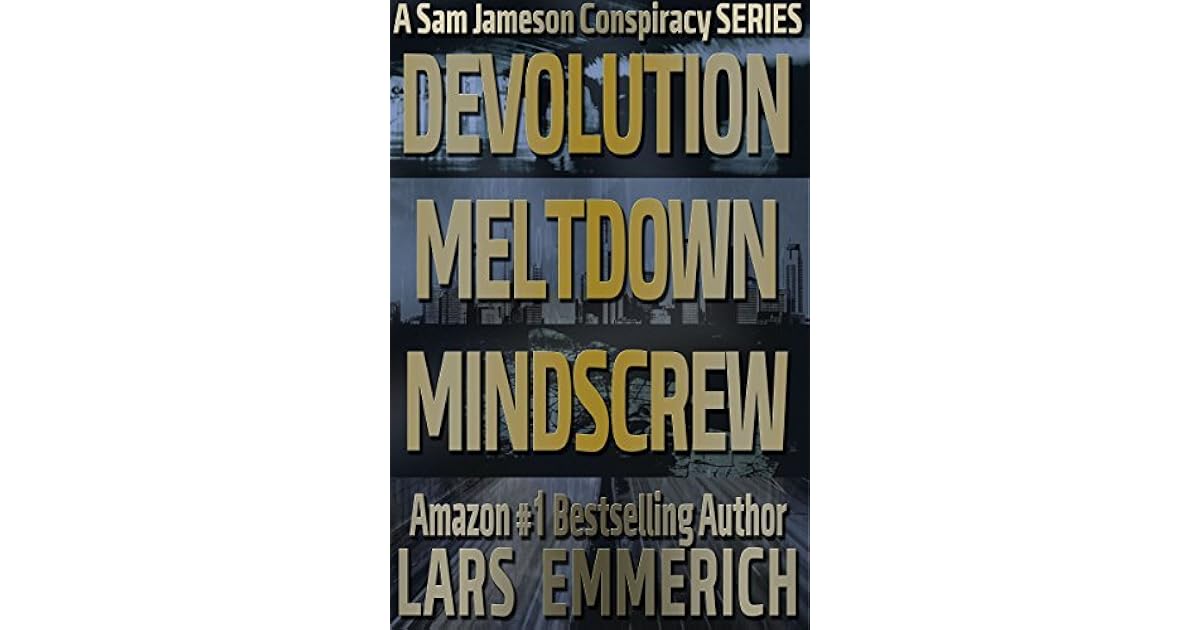 The Devolution Trilogy: A Sam Jameson Conspiracy Thriller by Lars Emmerich