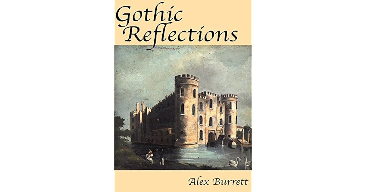 Gothic Reflections (Gothic Nightmares Book 1) by Alex Burrett