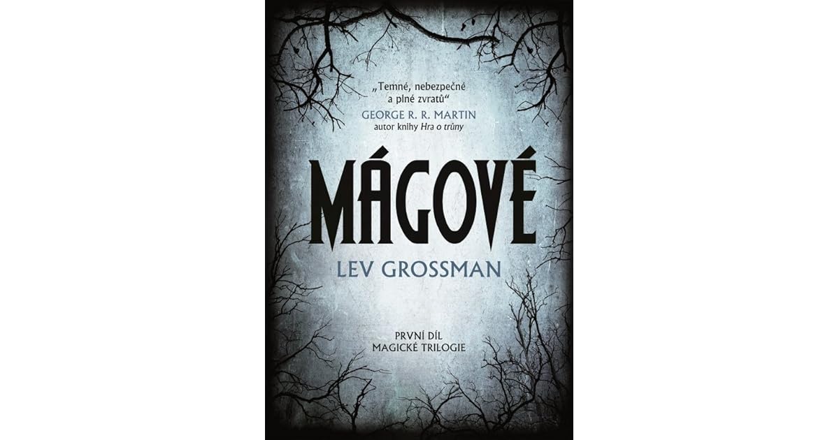 Mágové (Mágové, #1) by Lev Grossman