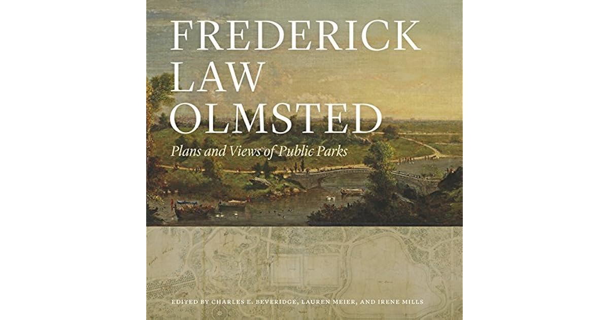 Frederick Law Olmsted: Plans and Views of Public Parks by Frederick Law ...
