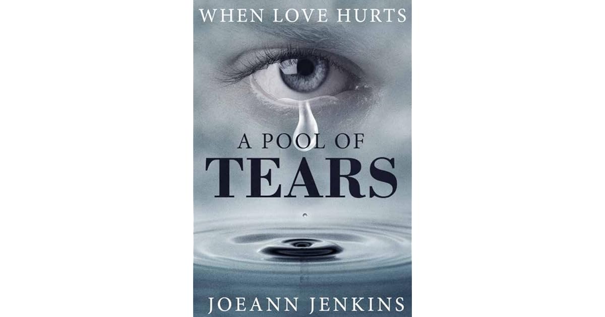 A Pool of Tears by Joeann Jenkins