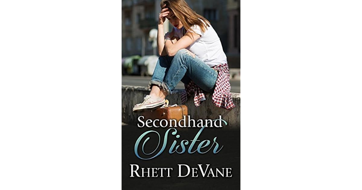 Secondhand Sister by Rhett Devane
