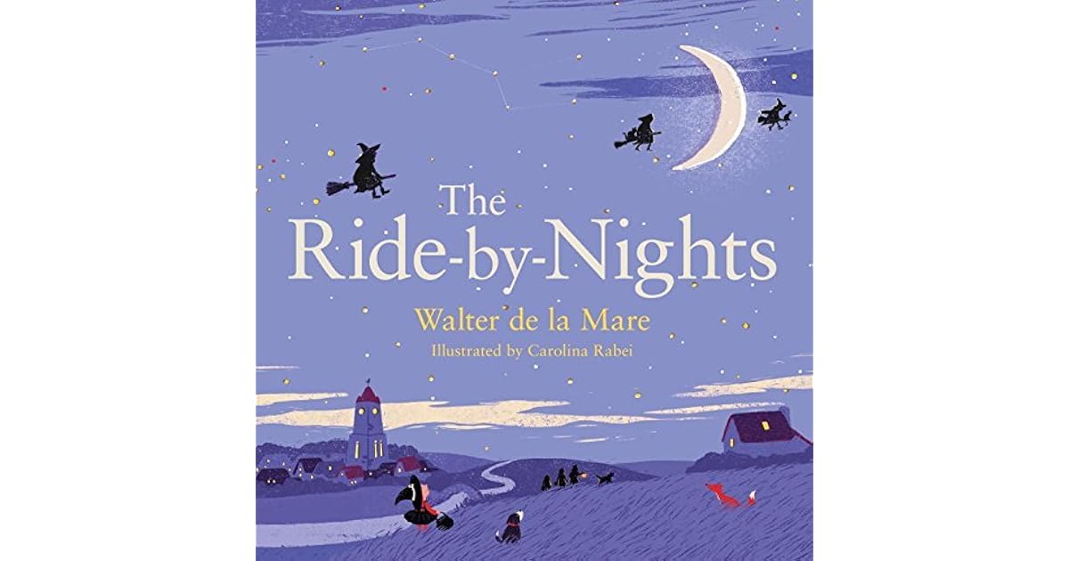The Ride-by-Nights by Walter de la Mare