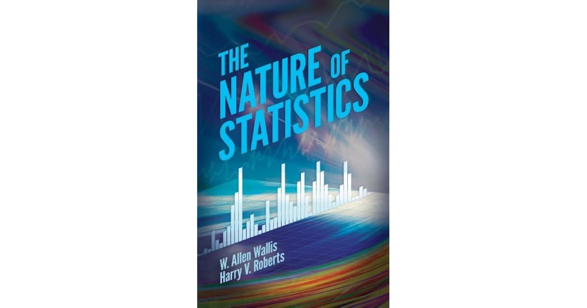 The Nature of Statistics by W. Allen Wallis
