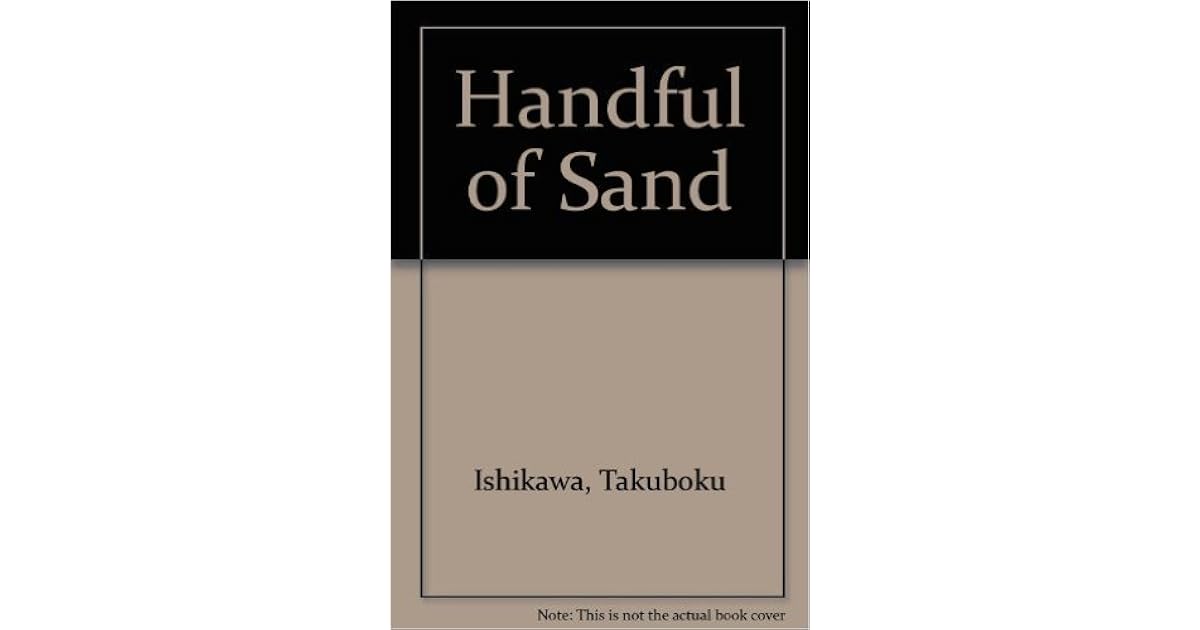 A Handful of Sand by Takuboku Ishikawa