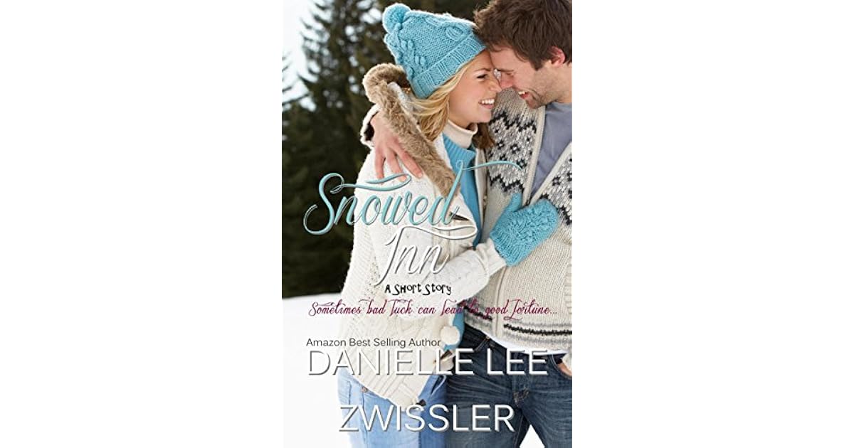 Snowed Inn: A Holiday Shortstory by Danielle Lee Zwissler