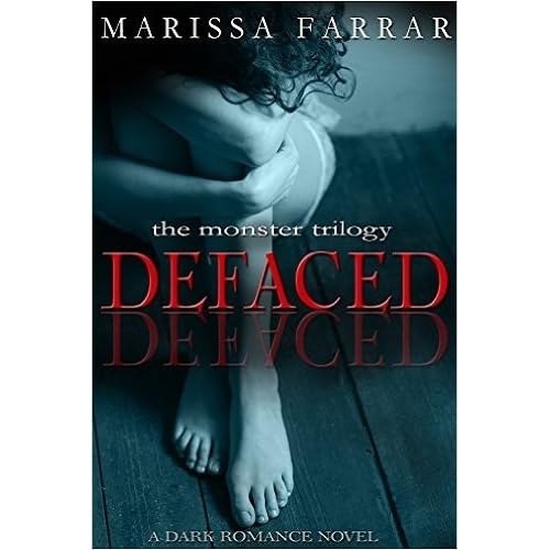 Defaced (The Monster Trilogy, # 1) by Marissa Farrar — Reviews ...