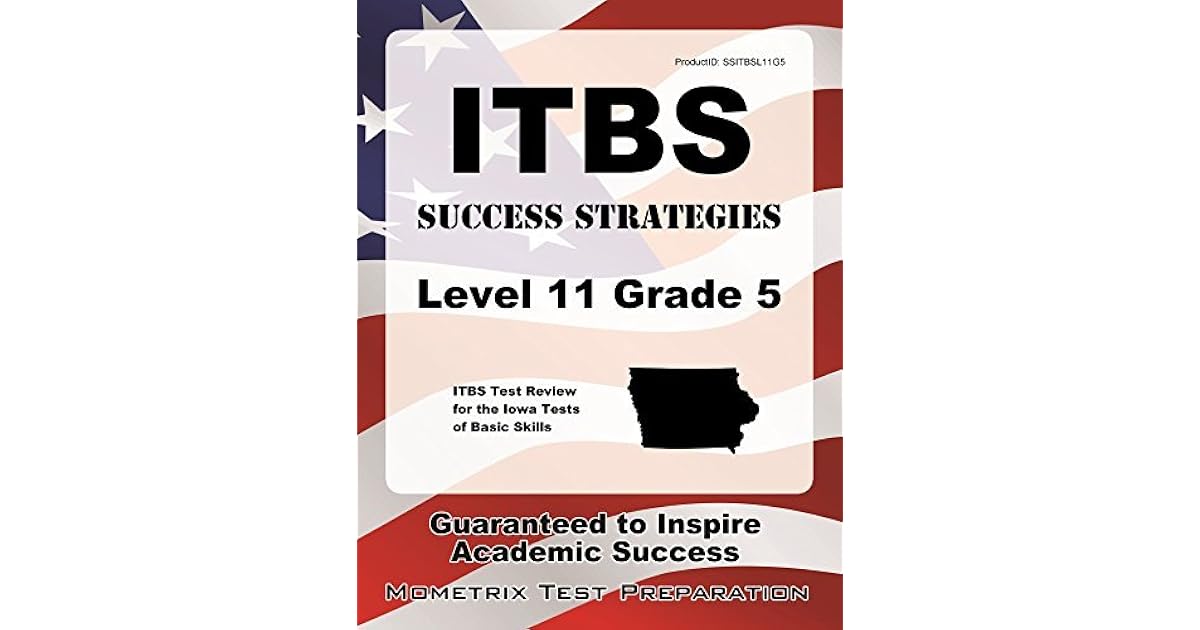 Itbs Success Strategies Level 11 Grade 5 Study Guide: Itbs Test Review ...