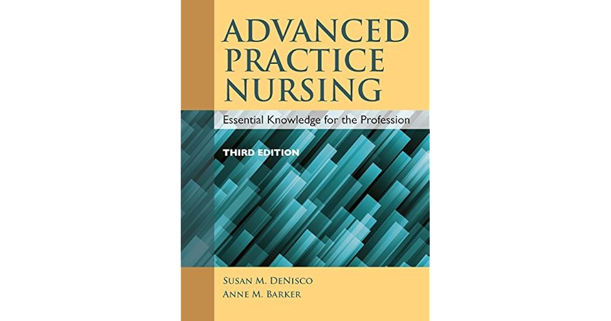 Advanced Practice Nursing by Susan M. DeNisco