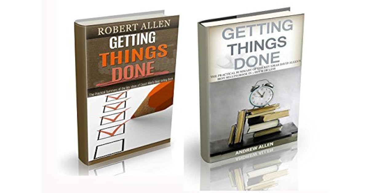 Getting Things Done: The Practical Summary of the key ideas of David ...