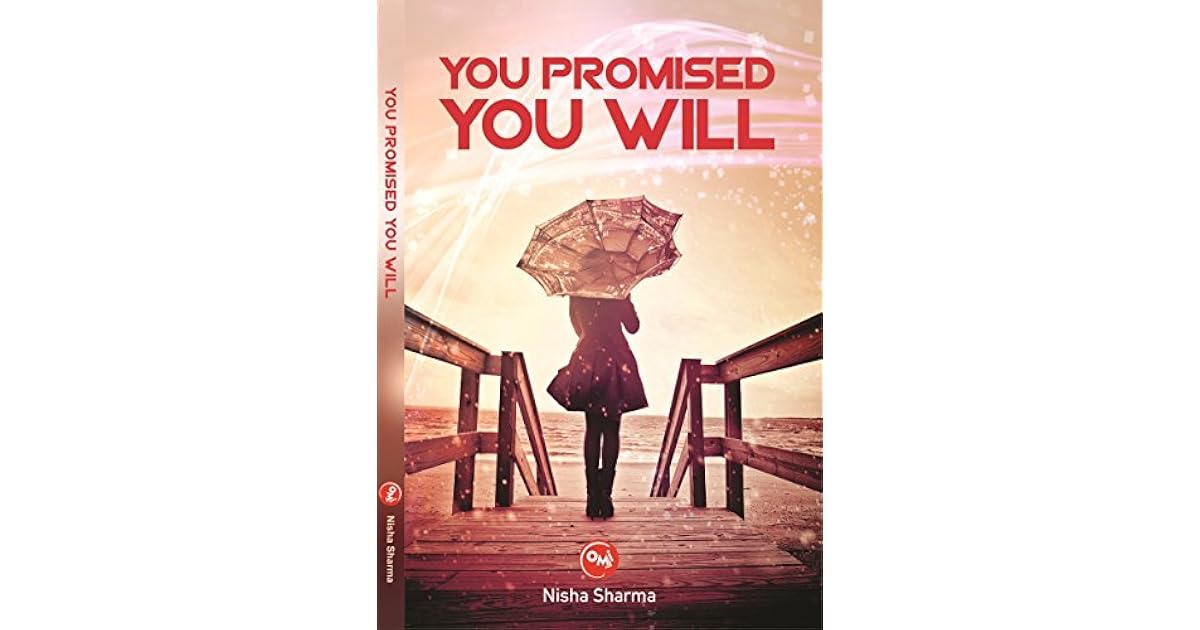 You Promised You Will by Nisha Sharma