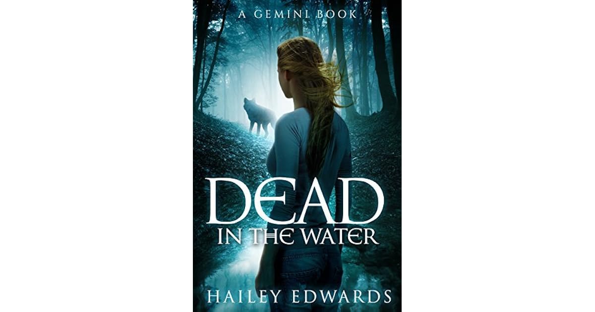 Dead in the Water (Gemini, #1) by Hailey Edwards
