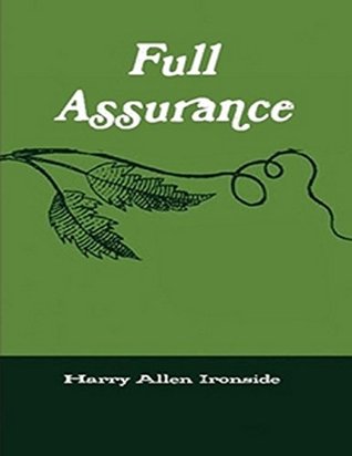 Full Assurance by H.A. Ironside