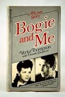 Bogie and Me: The Love Story of Humphrey Bogart and Verita Thompson by ...