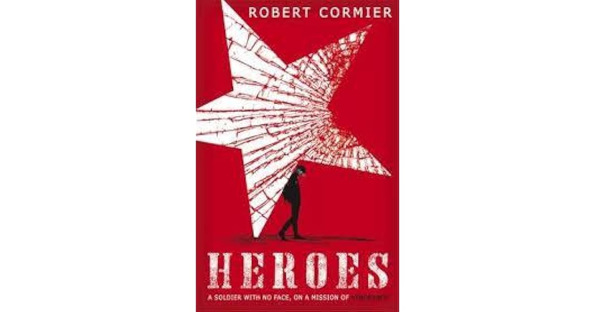 Heroes by Robert Cormier