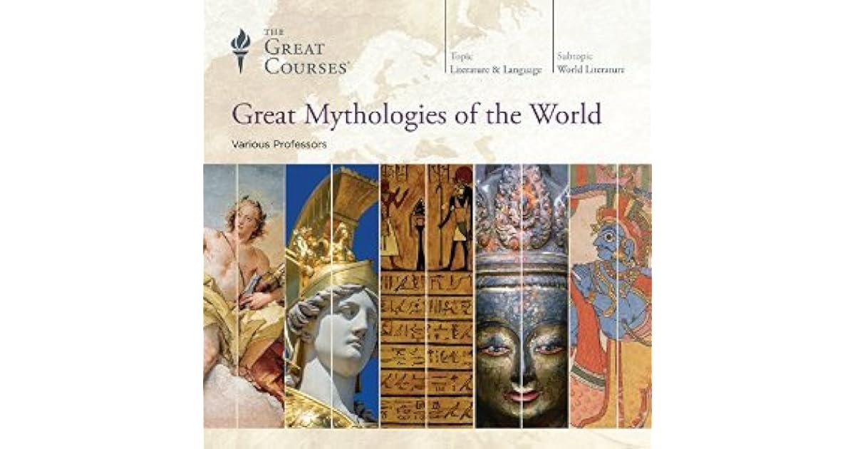Great Mythologies of the World by Grant L. Voth