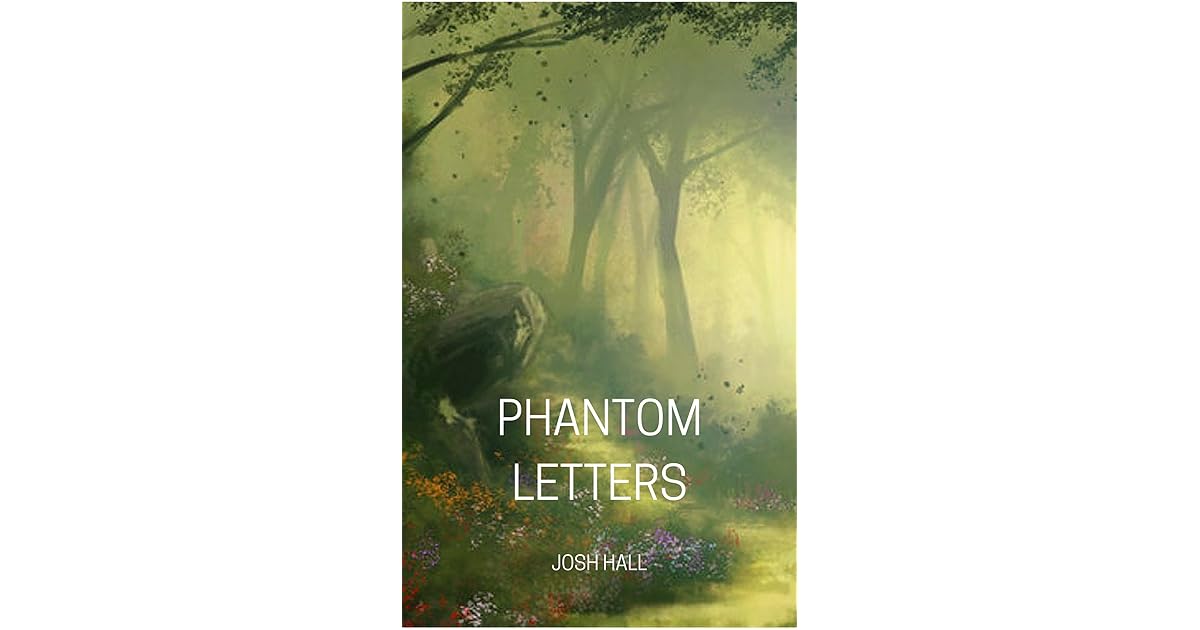 Phantom Letters by Josh Hall